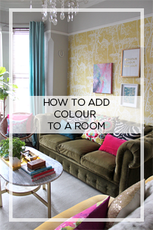 How To Add Colour To Your Home - Swoon Worthy