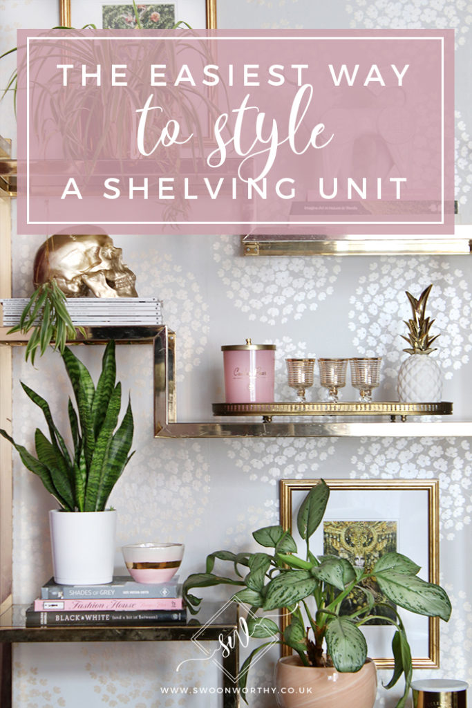Shelf Styling: How to Style a Shelving Unit - Swoon Worthy