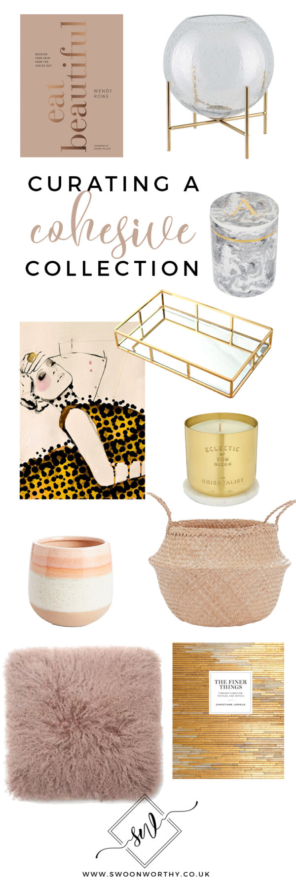 How to Curate a Cohesive Collection of Home Accessories - Swoon Worthy